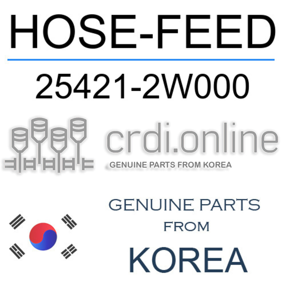 HOSE-FEED 25421-2W000 254212W000 25421 2W000 – CRDI.online